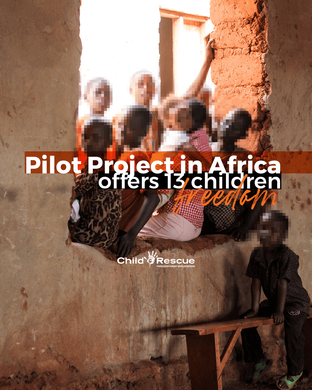 Pilot Project in Africa offers 13 children freedom - Child Rescue ...