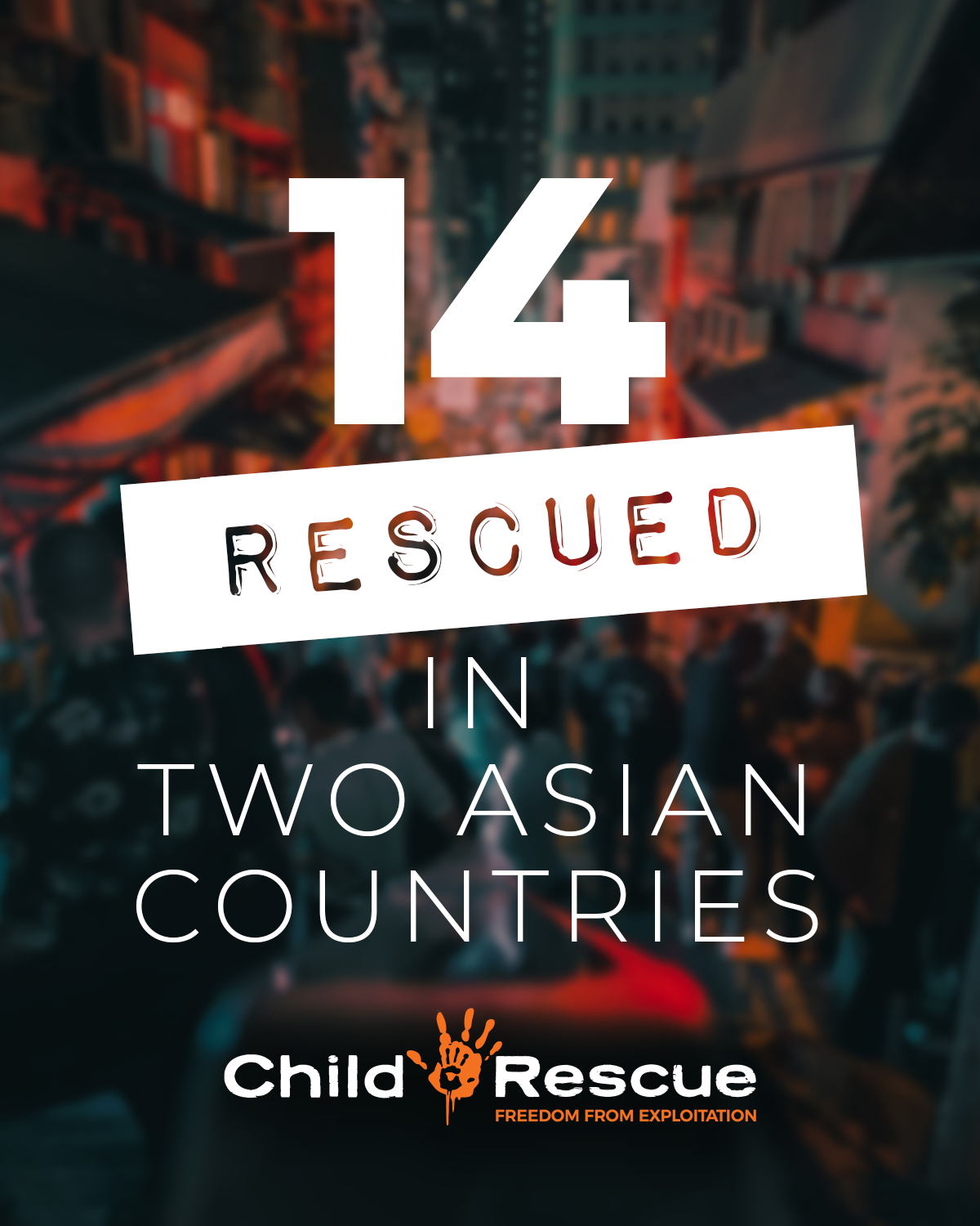 14 rescued in 2 undisclosed Asian countries - Child Rescue | Child Rescue