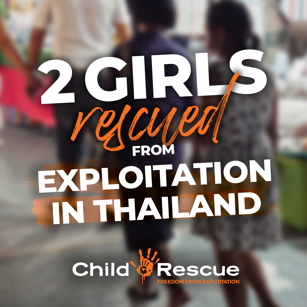 Two Girls Rescued from Exploitation in Thailand - Child Rescue | Child ...