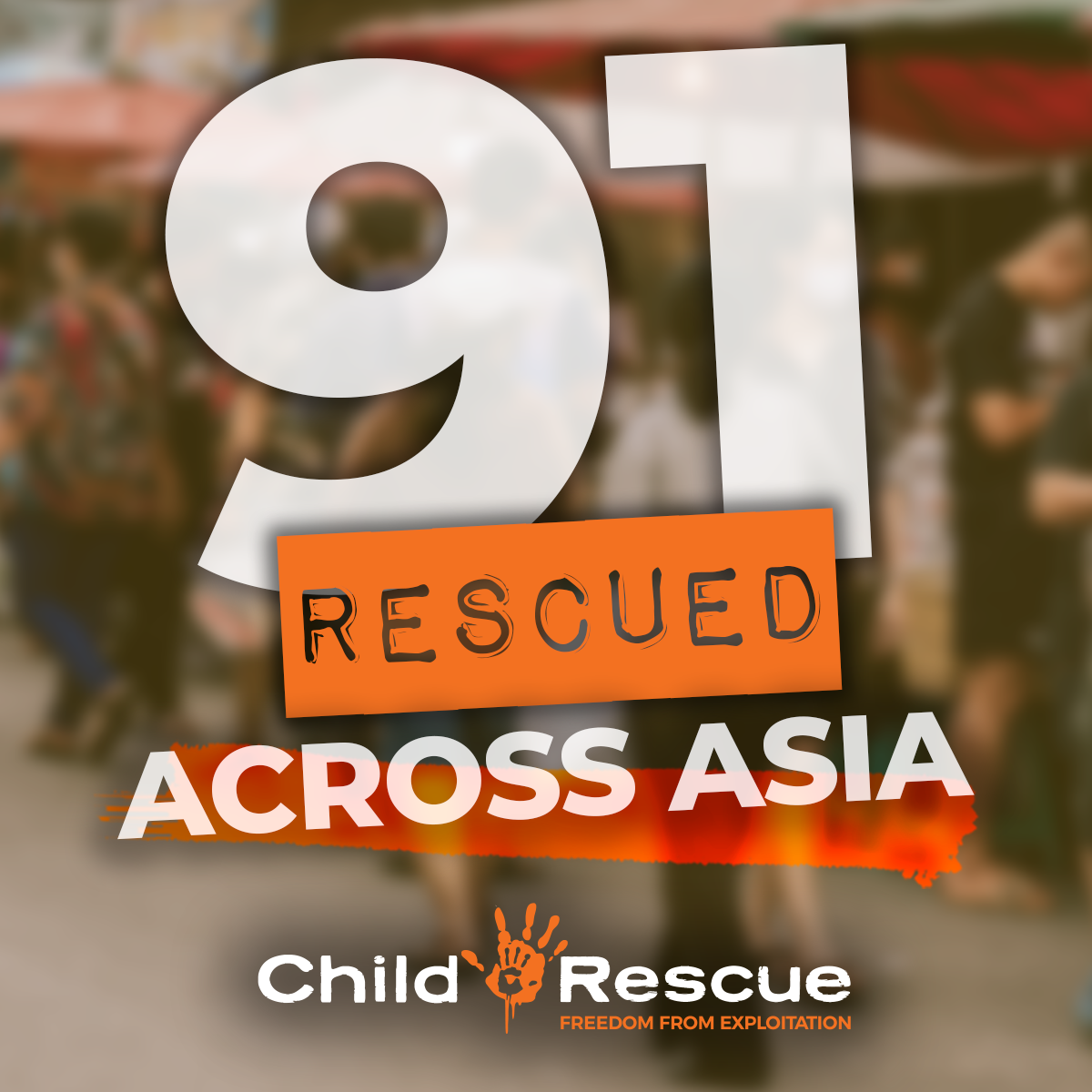 A Staggering 91 People Rescued Across Asia - Child Rescue | Child Rescue