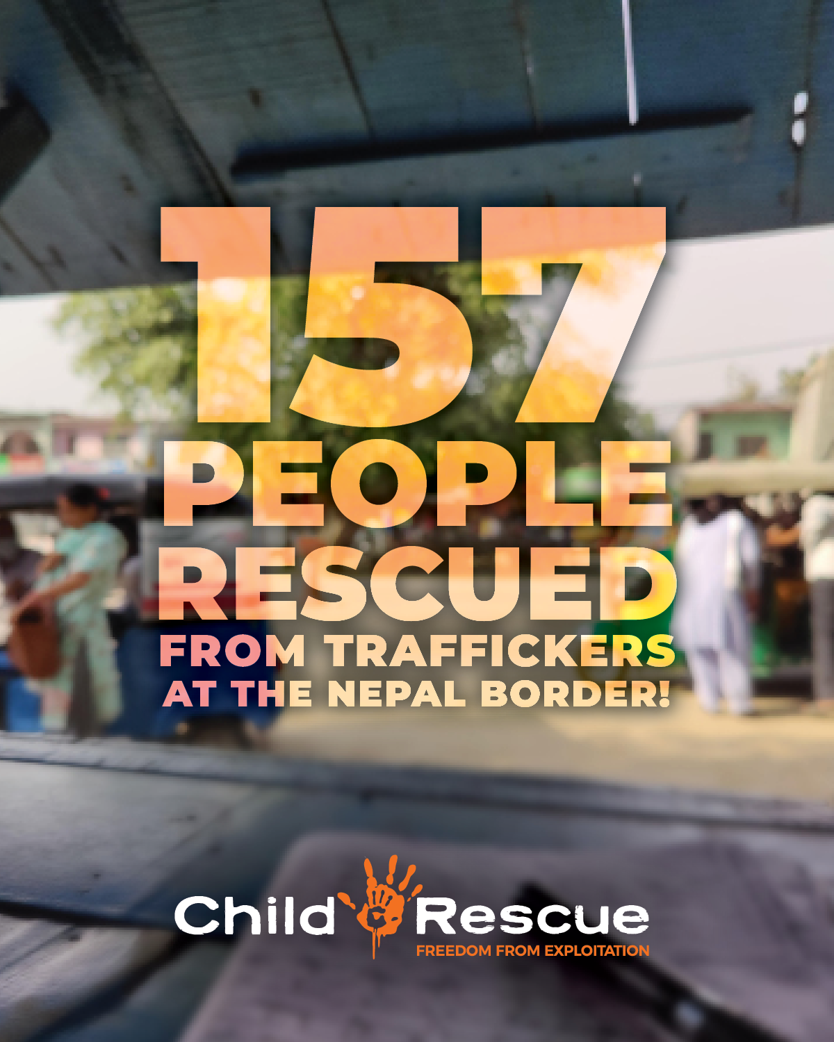 157 people rescued from traffickers at the Nepal border! - Child Rescue ...