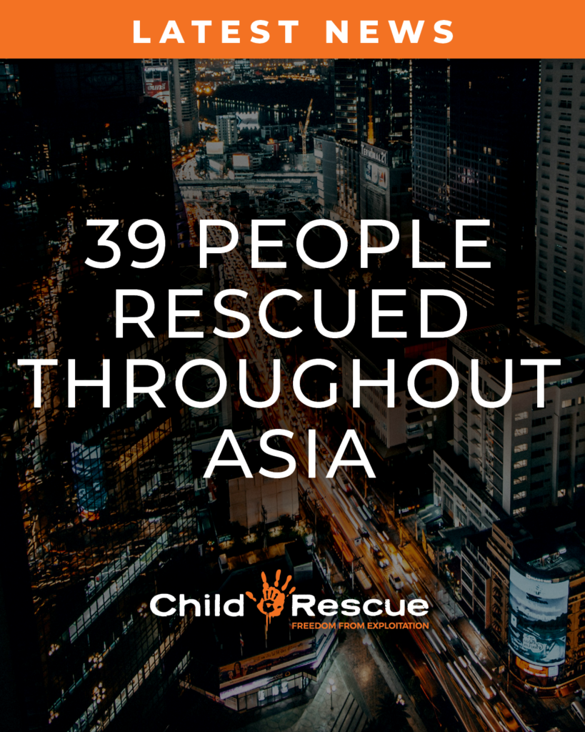 39 People Rescued Throughout Asia - Child Rescue | Child Rescue