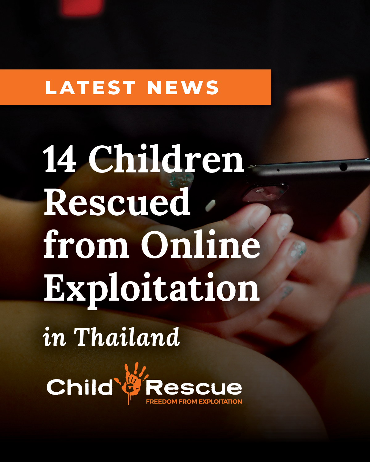 14 Children Rescued from Online Exploitation in Thailand - Child Rescue | Child Rescue