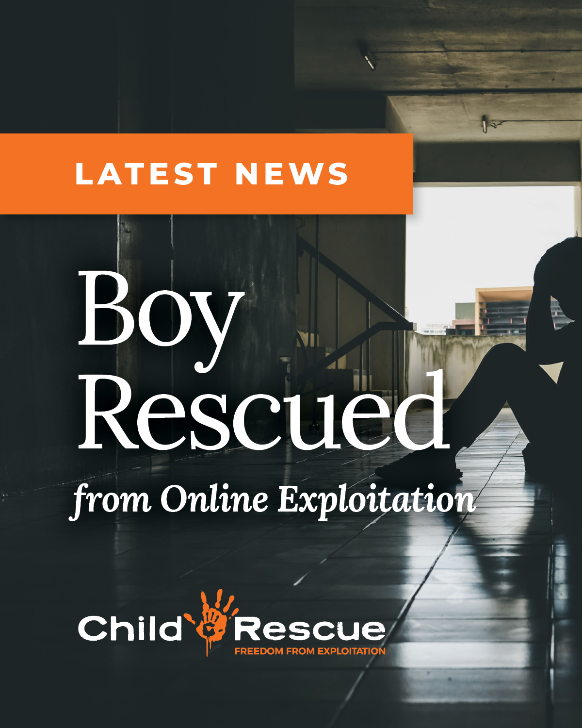Boy Rescued from Online Exploitation - Child Rescue | Child Rescue