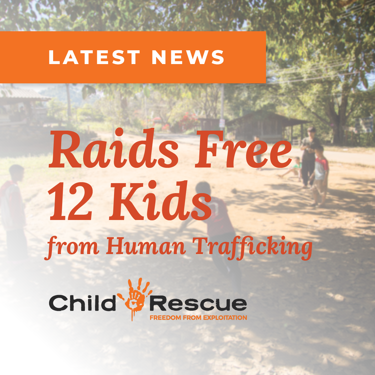 Raids Free 12 Kids from Human Trafficking - Child Rescue | Child Rescue